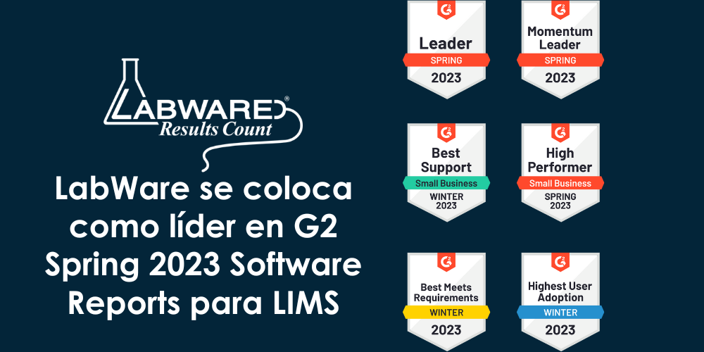 LabWare se coloca como líder en G2 Spring 2023 Software Reports para LIMS, ELN e inventarios de ...